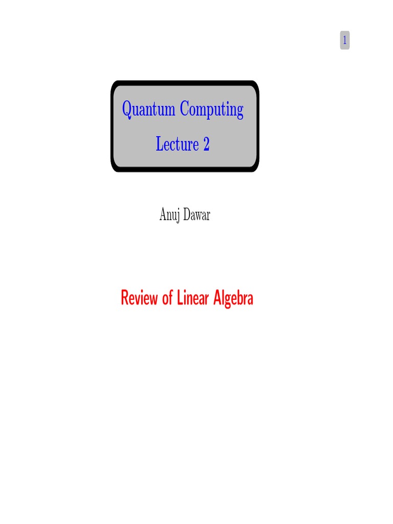 Quantum Computing: Review of Linear Algebra | PDF | Eigenvalues And ...