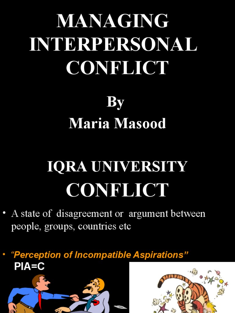 Managing Interpersonal Conflict: by Maria Masood Iqra University | PDF ...