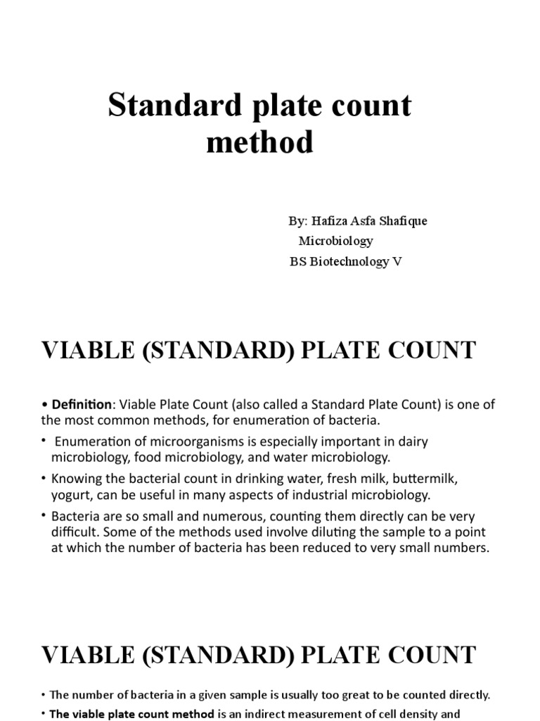 Standard Plate Count Method: By: Hafiza Asfa Shafique Microbiology BS ...