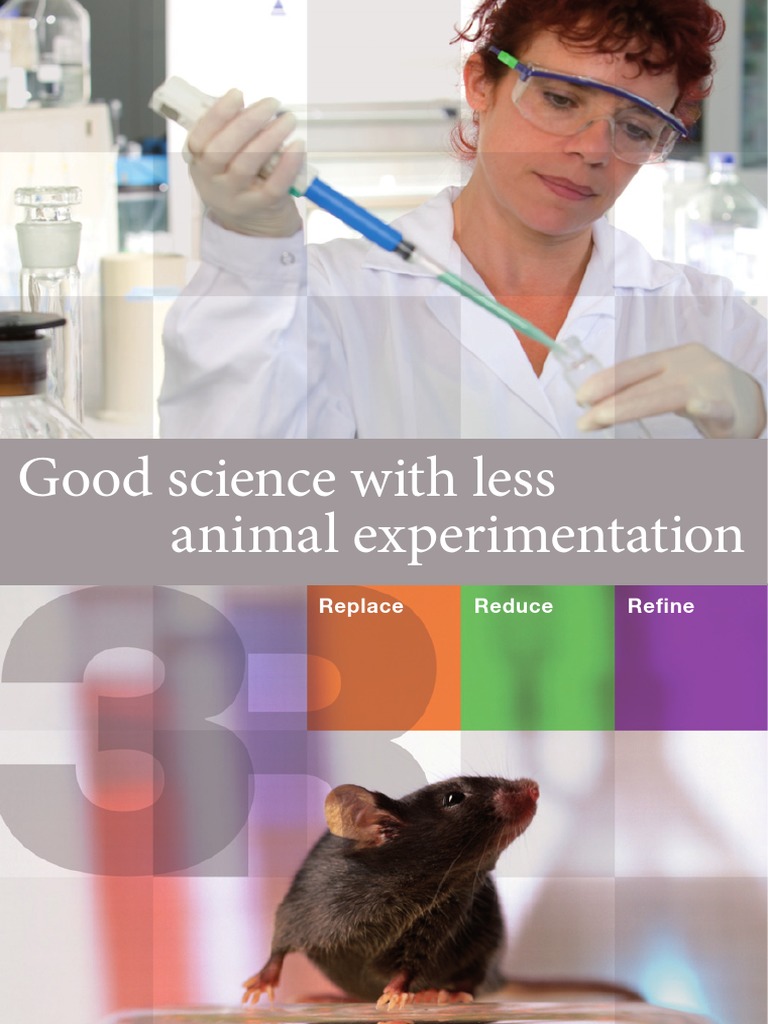 Good Science With Less Animal Experimentation: Refine Reduce Replace ...