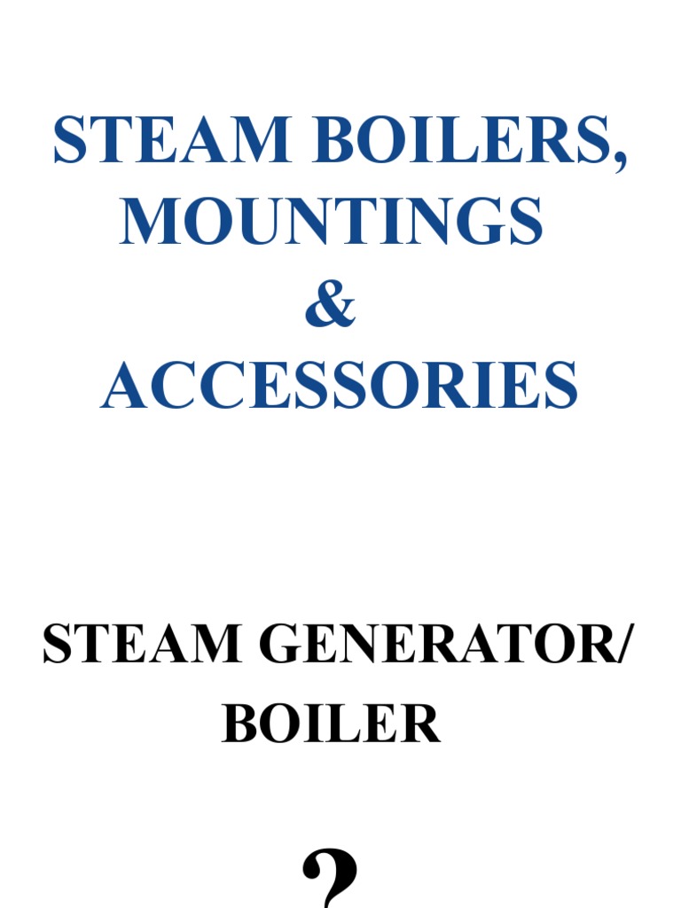 Steam Boilers, Mountings | PDF | Boiler | Steam Engine