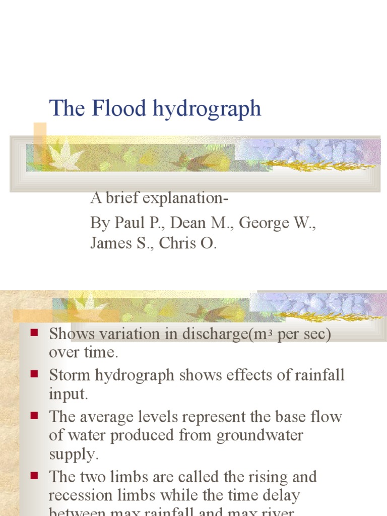 The Flood Hydrograph: A Brief Explanation-By Paul P., Dean M., George W ...