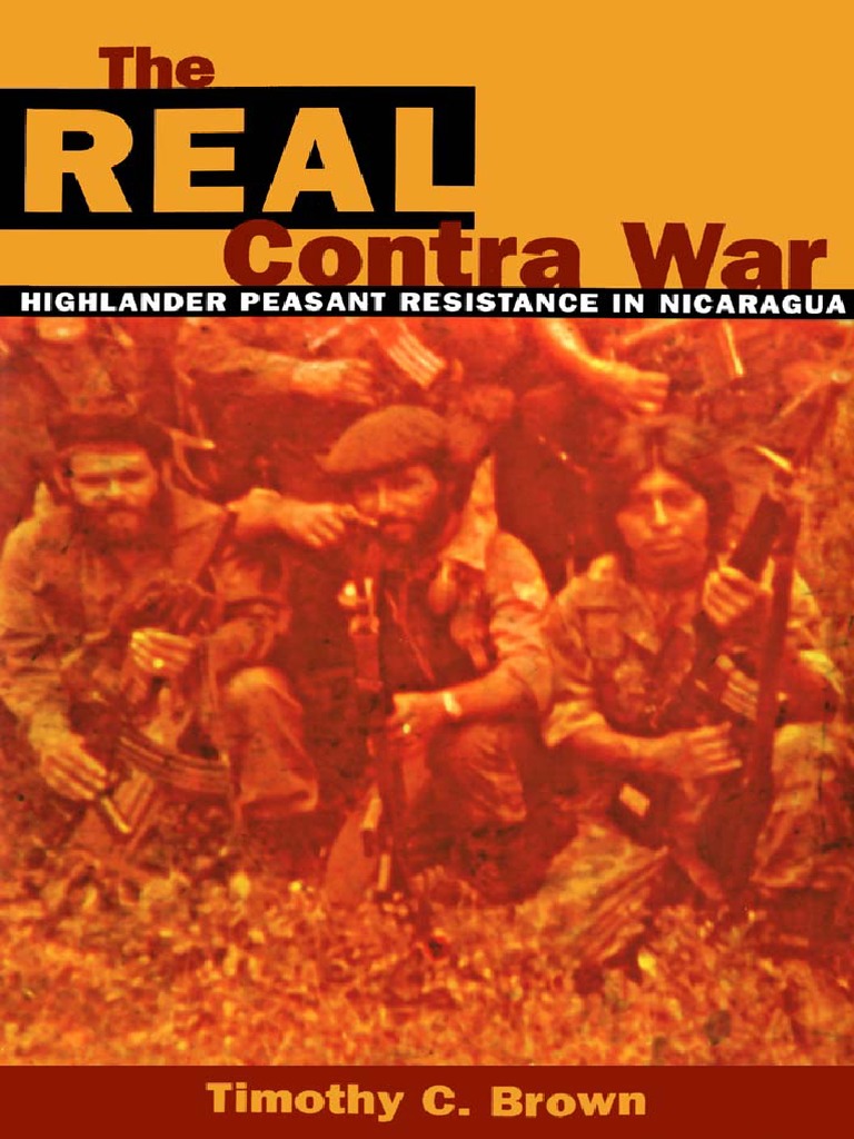 The Real Contra War - Highlander Peasant Resistance in Nicaragua ...