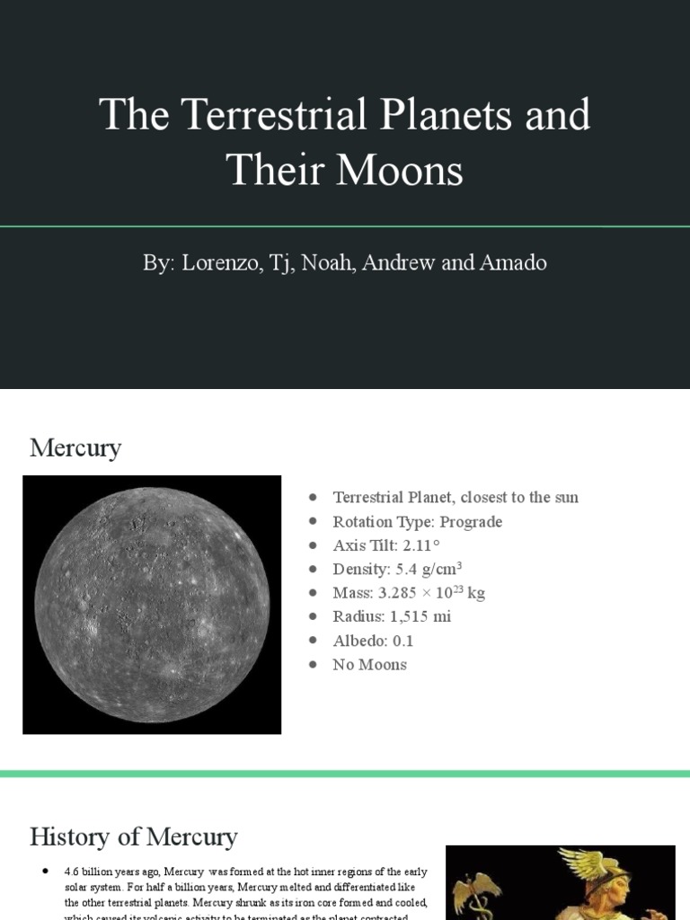 The Terrestrial Planets and Their Moons: By: Lorenzo, TJ, Noah, Andrew ...