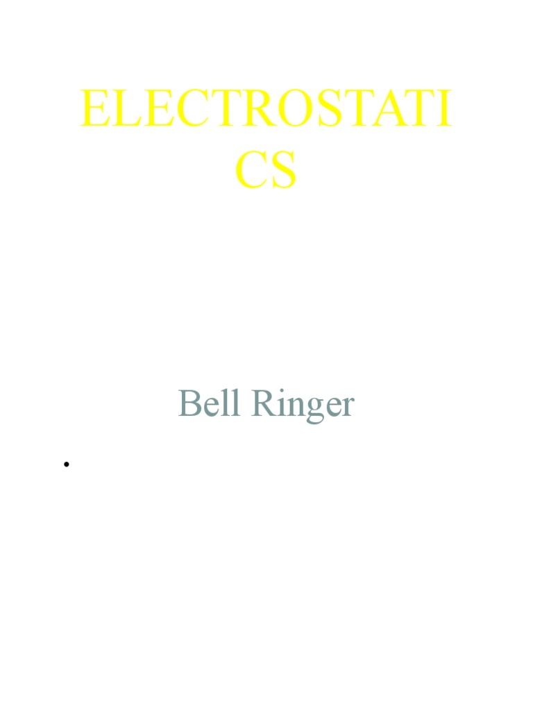 Electrostati CS: Bell Ringer | PDF | Electric Charge | Electrostatics