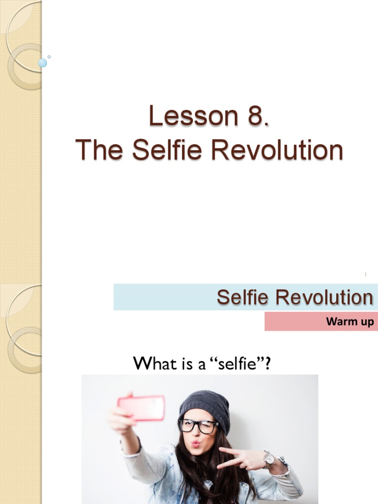Lesson 8 - Selfie Revolution-PRE | PDF | Selfie | Communication