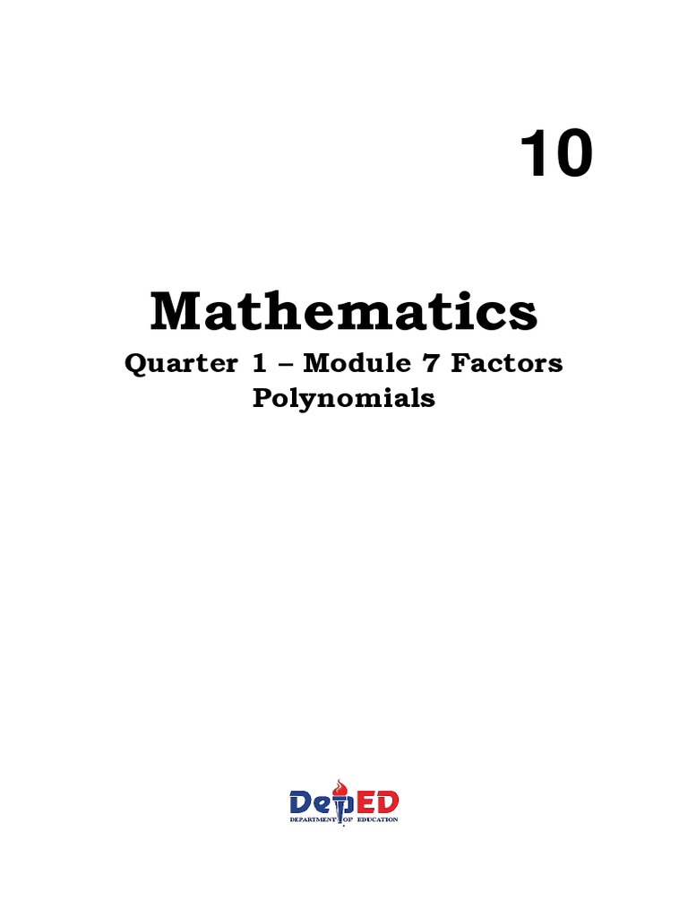 MATH 10 - Q1 - WEEK 7 - MODULE 7 - FACTORS-POLYNOMIALS - For ...