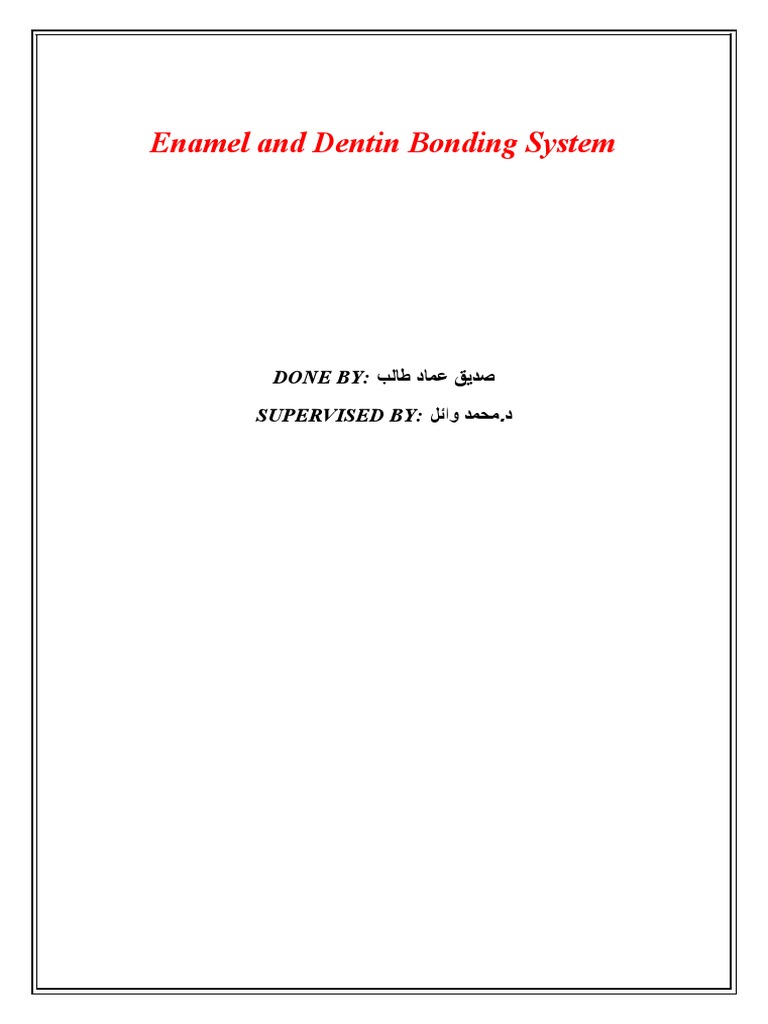 Enamel and Dentin Bonding System: Done By: Supervised By | PDF ...