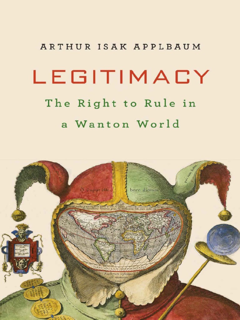 2019-Legitimacy - The Right To Rule in A Wanton World | PDF ...