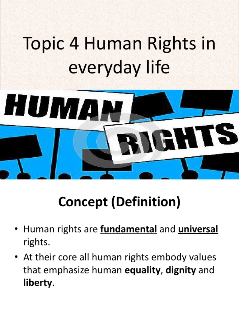 Topic 4 Human Rights in Everyday Life | PDF | Rights | Civil And ...