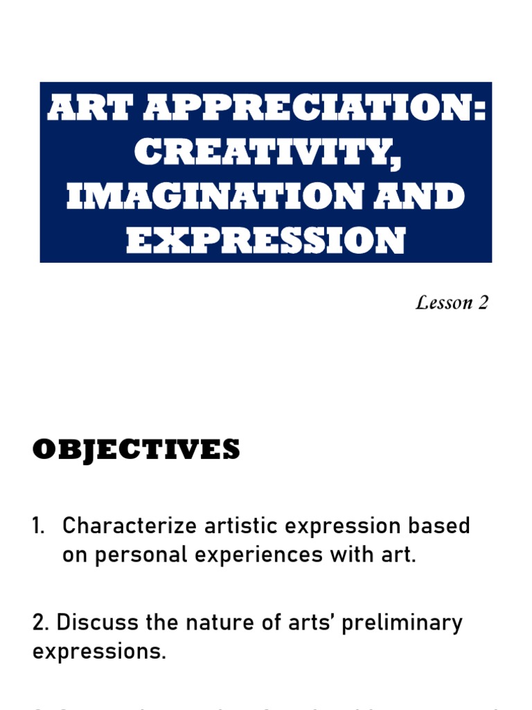 Art Appreciation: Creativity, Imagination and Expression: Lesson 2 | PDF | Design | Theatre