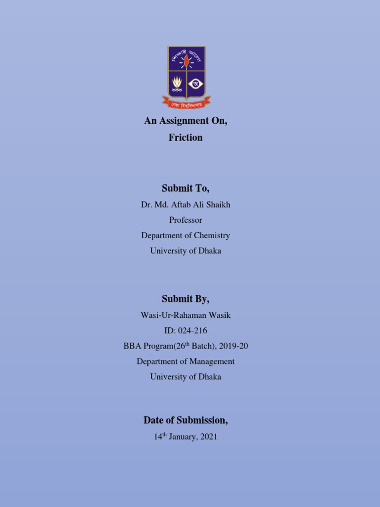 An Assignment On, Friction: Dr. Md. Aftab Ali Shaikh Professor Department of Chemistry ...