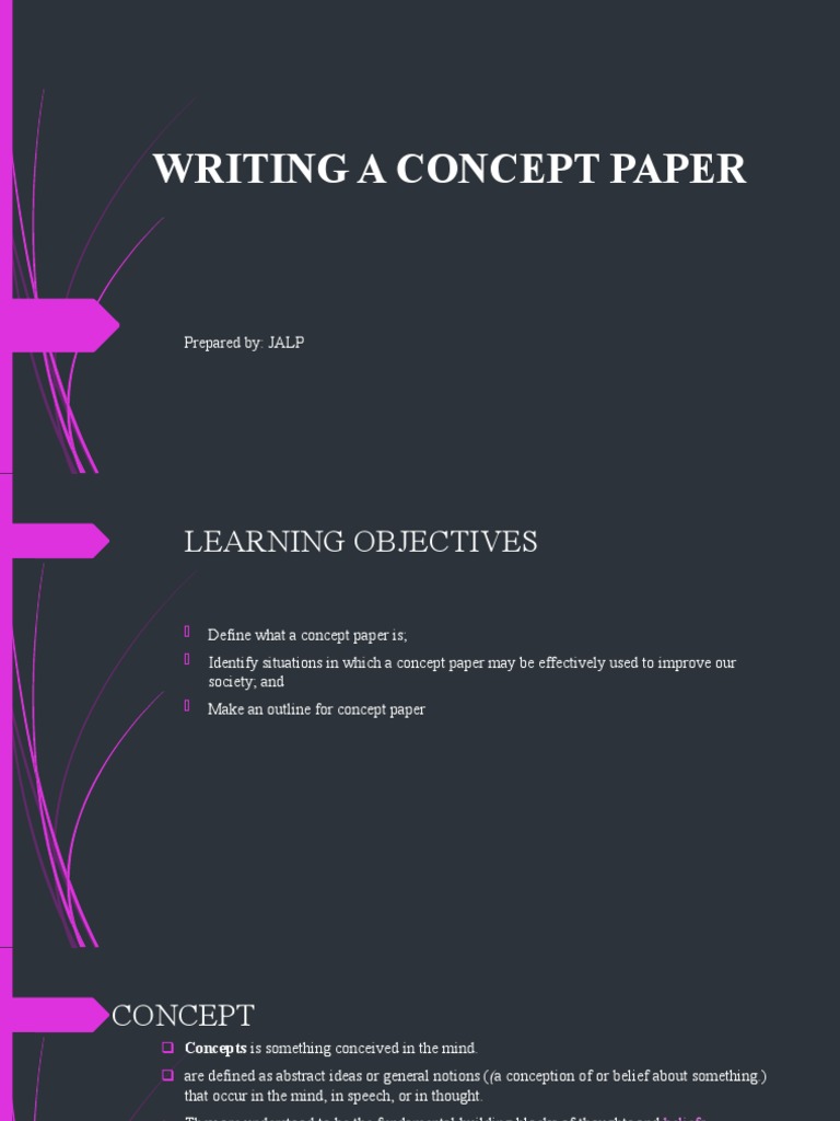 Writing A Concept Paper: Prepared By: JALP | PDF | Concept | Idea
