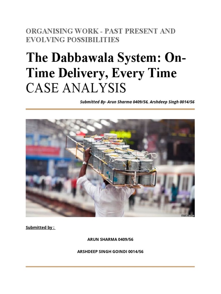 The Dabbawala System: On-Time Delivery, Every Time: Case Analysis | PDF ...