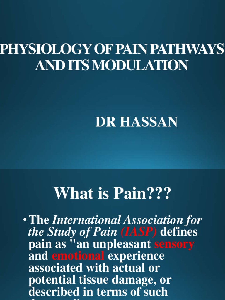 Physiology of Pain Pathways and Its Modulation: DR Hassan | PDF | Pain ...