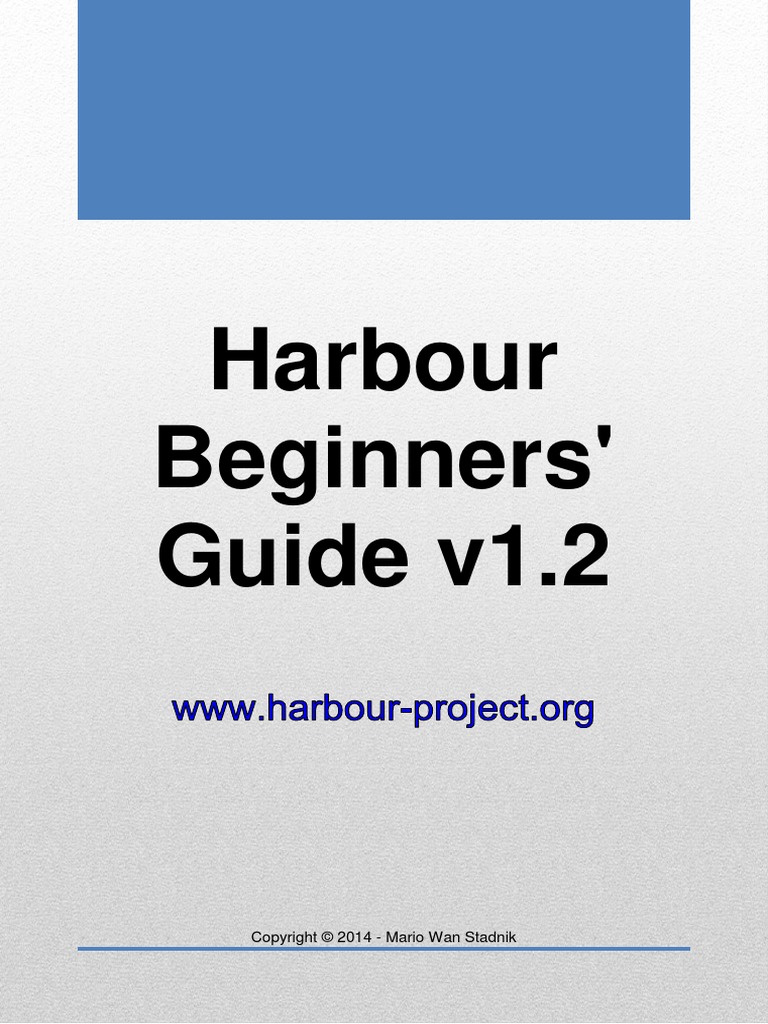 Harbour Beginners' Guide | PDF | System Software | Computer Architecture