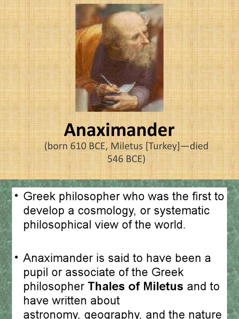 Anaximander: (Born 610 BCE, Miletus (Turkey) - Died 546 BCE) | PDF ...