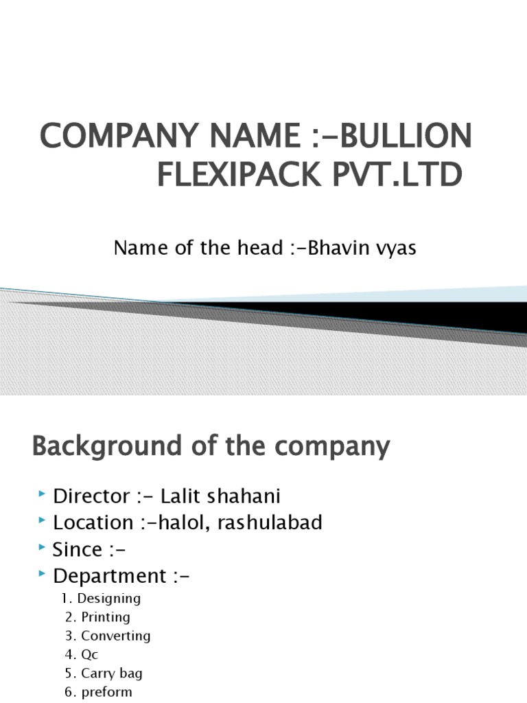 Company Name:-Bullion Flexipack PVT - LTD: Name of The Head:-Bhavin Vyas | PDF