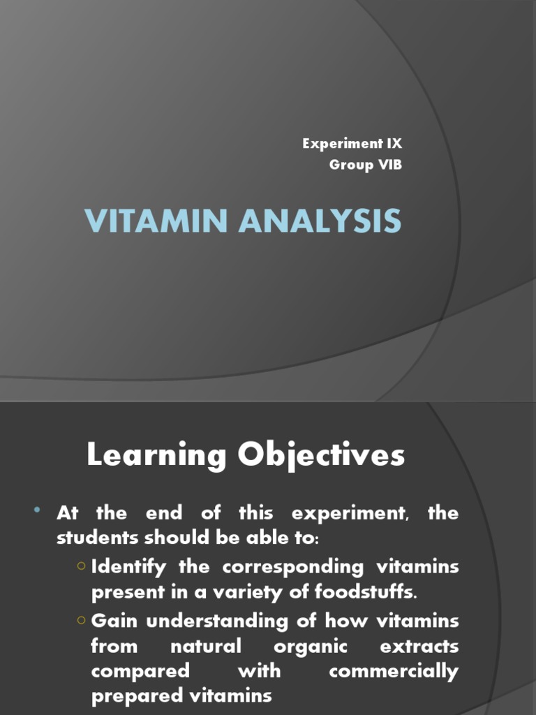 Vitamin Analysis: Experiment IX Group VIB | PDF | Vitamin D | Vitamin C