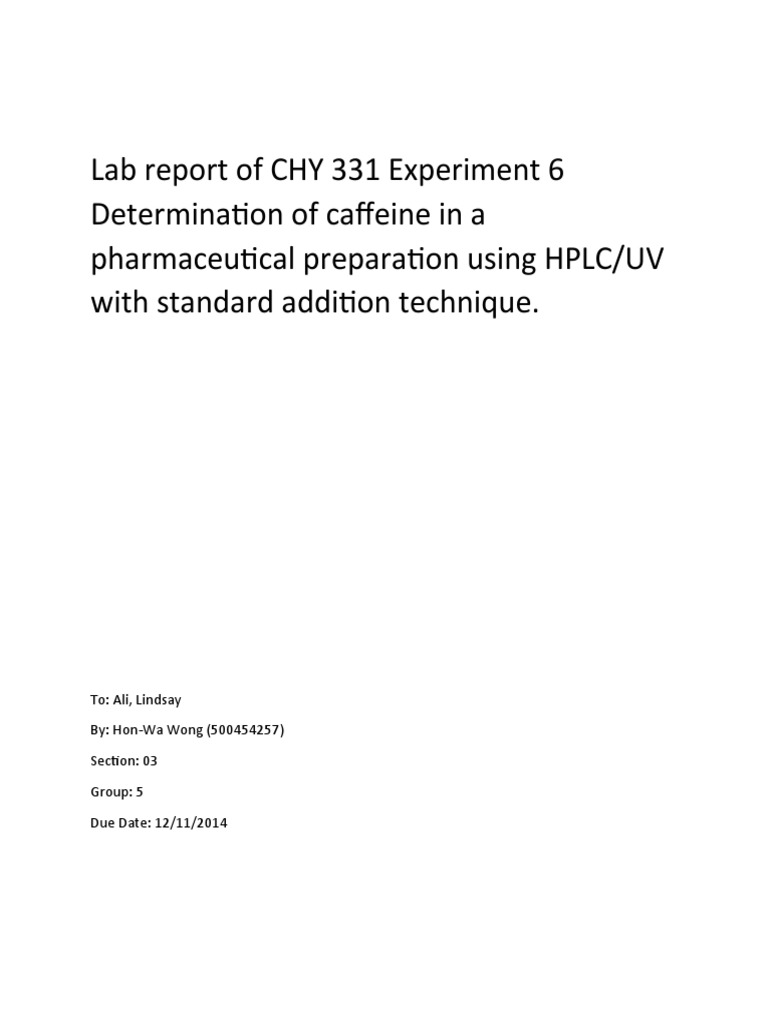 Lab Report of CHY 331 Experiment 6 Determination of Caffeine in A Pharmaceutical Preparation ...
