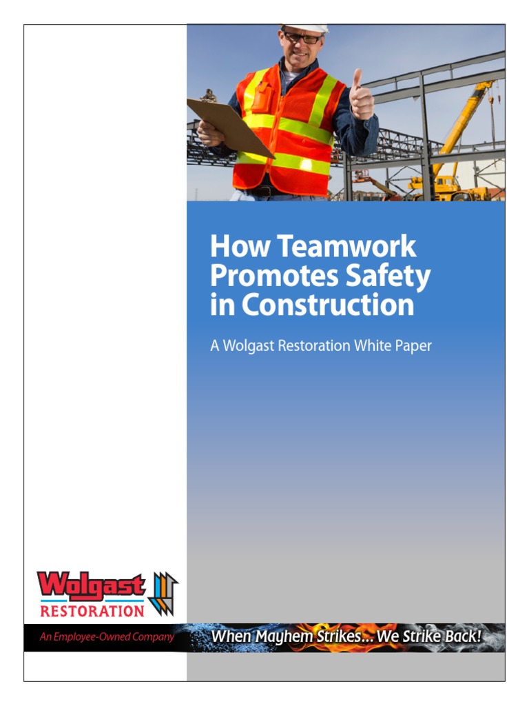 How Teamwork Promotes Safety in Construction: A Wolgast Restoration ...
