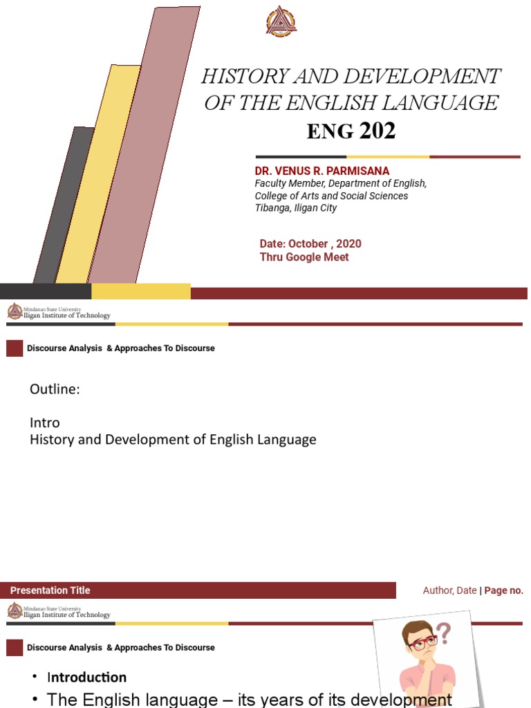 History and Development of The English Language: Dr. Venus R. Parmisana ...