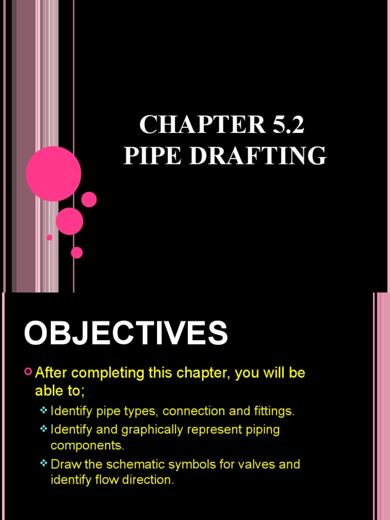 Chapter 5.2 PIPE DRAFTING | PDF | Valve | Pipe (Fluid Conveyance)