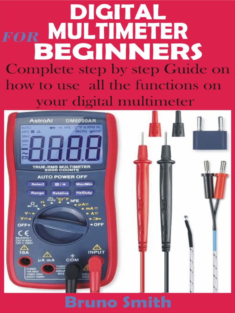 DIGITAL MULTIMETER FOR BEGINNERS - Complete Step by Step Guide On How ...
