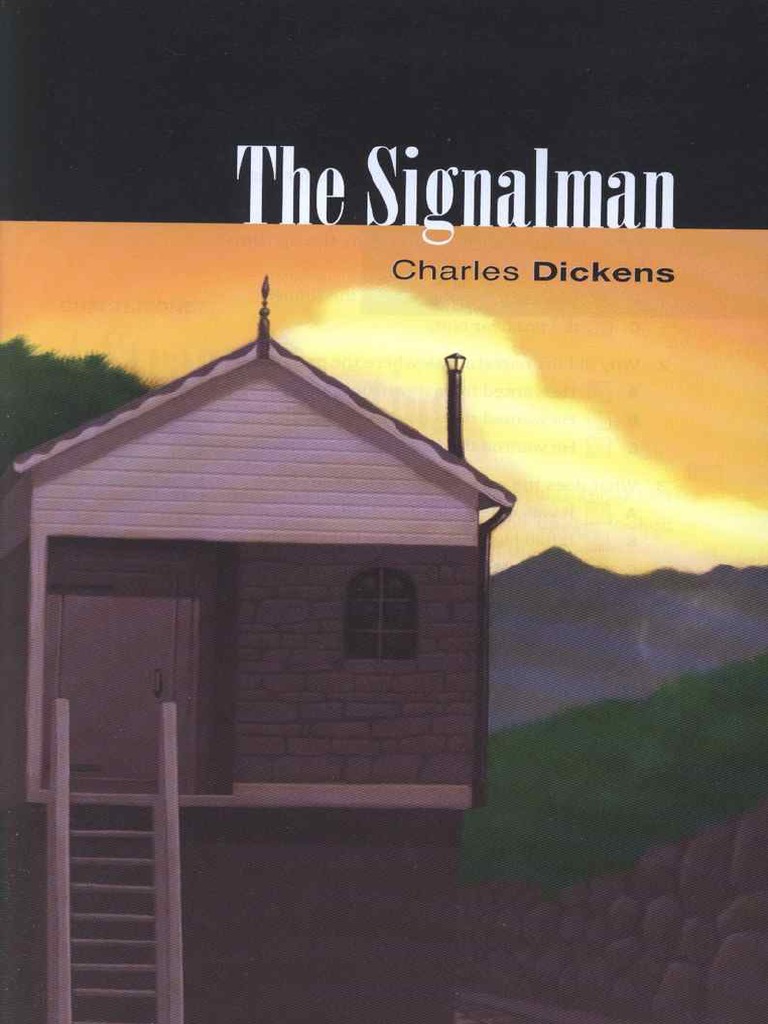 Charles Dickens - The Signalman | PDF