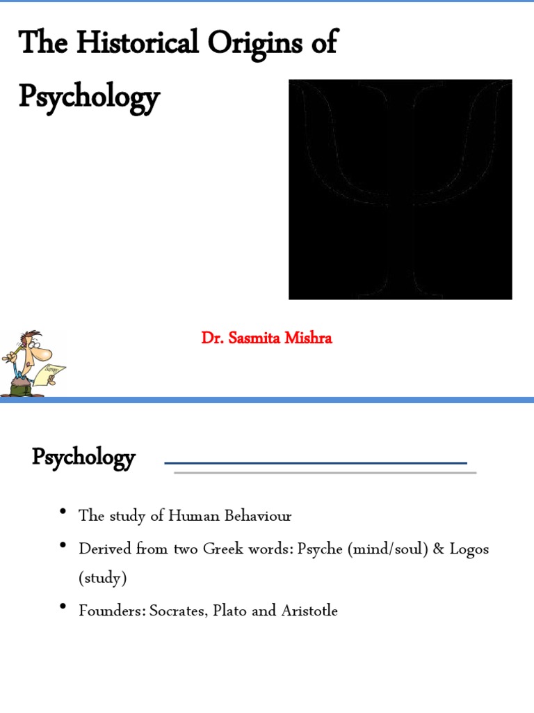 The Historical Origins of Psychology: Dr. Sasmita Mishra | PDF ...