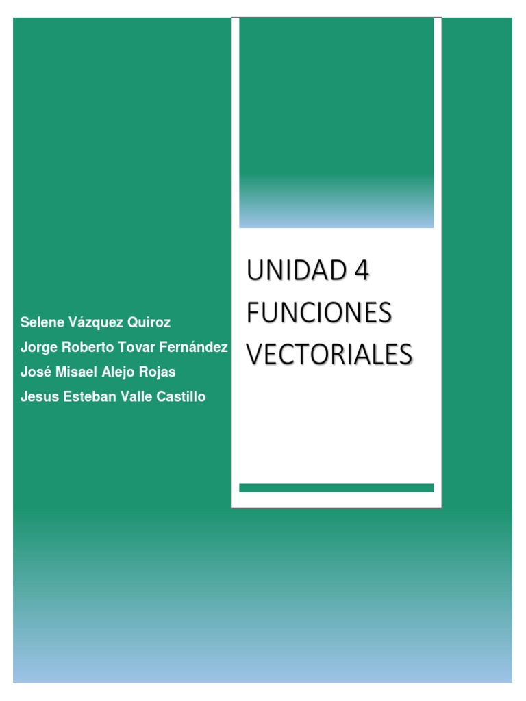 Unidad 4 Funciones Vectoriales Final | PDF | Vector Euclidiano | Integral