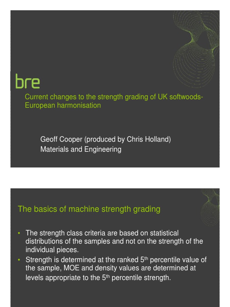 Current Changes To The Strength Grading Of Uk Softwoods European