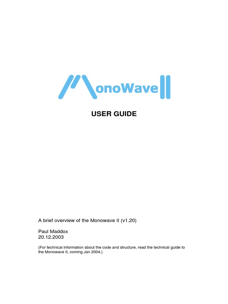 User Guide: A Brief Overview of The Monowave II (v1.20) Paul Maddox 20. ...