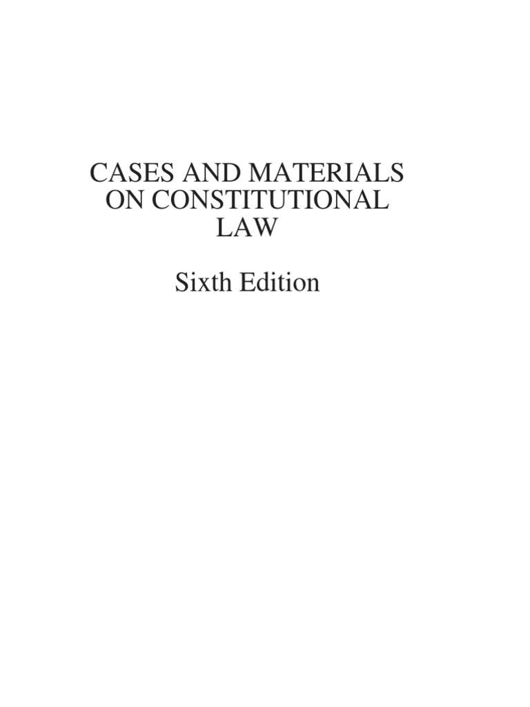 Cases and Materials On Constitutional LAW Sixth Edition | PDF | United ...