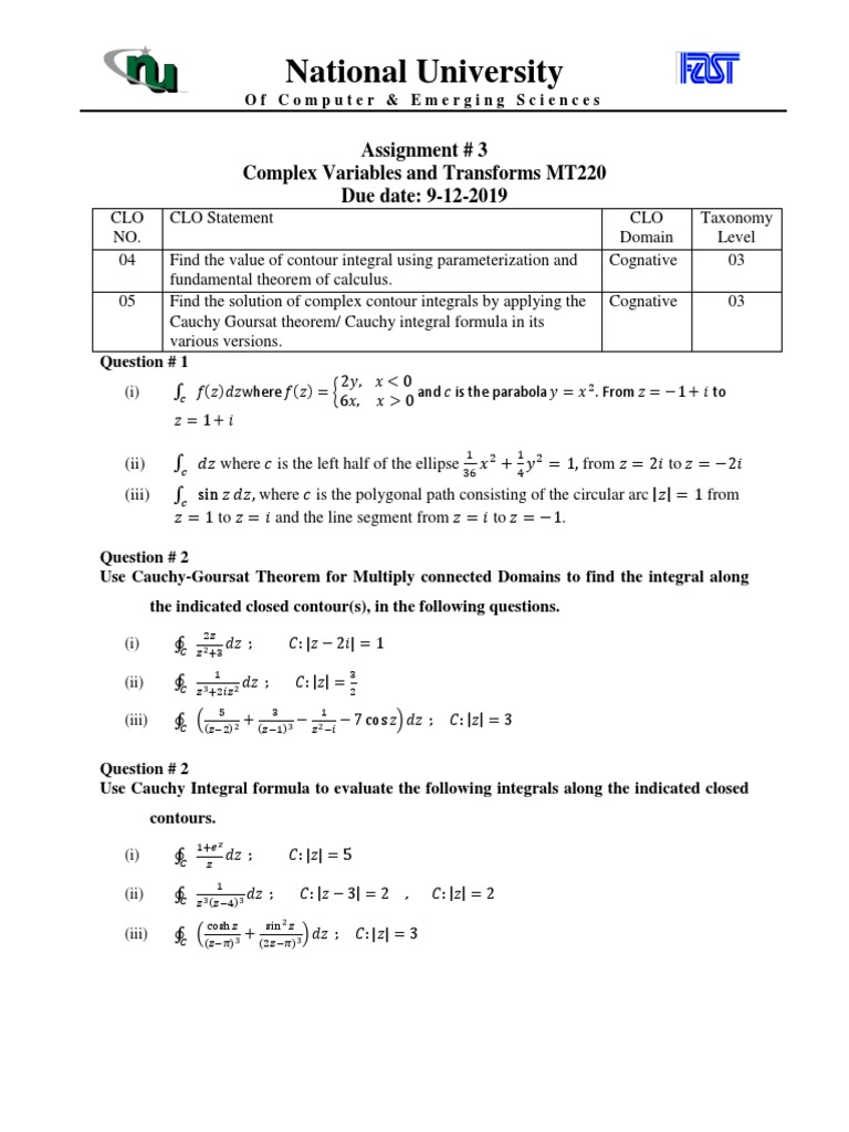 National University: Assignment # 3 Complex Variables and Transforms MT220 Due Date: 9-12-2019 ...
