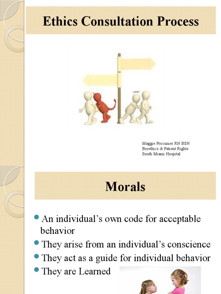 Ethics Consultation Process: Maggie Procunier RN BSN Bioethics ...