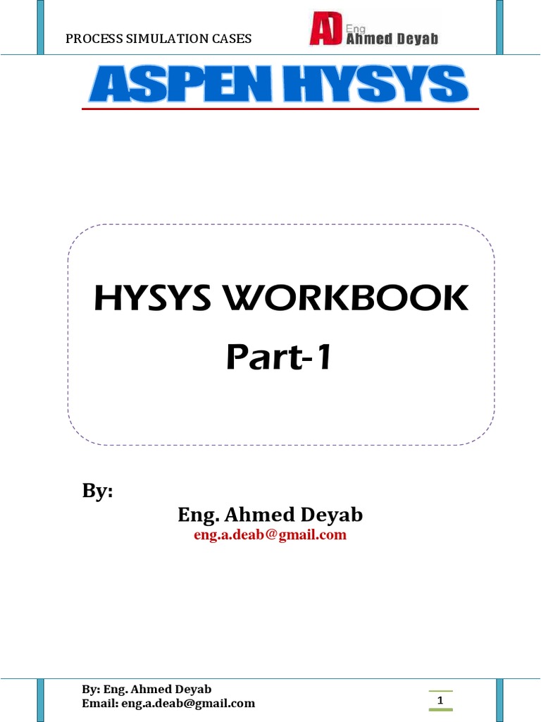 Hysys Workbook Part-1: By: Eng. Ahmed Deyab | PDF | Heat Exchanger ...