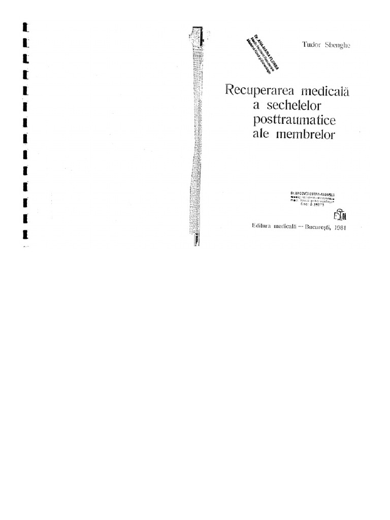 Sbenghe-Recuperarea Medicala A Sechelelor Posttraumatice Ale Membrelor ...