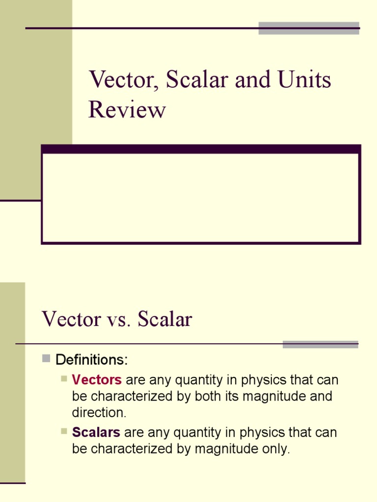 Vector Scalar and Units Review | PDF | Velocity | Acceleration