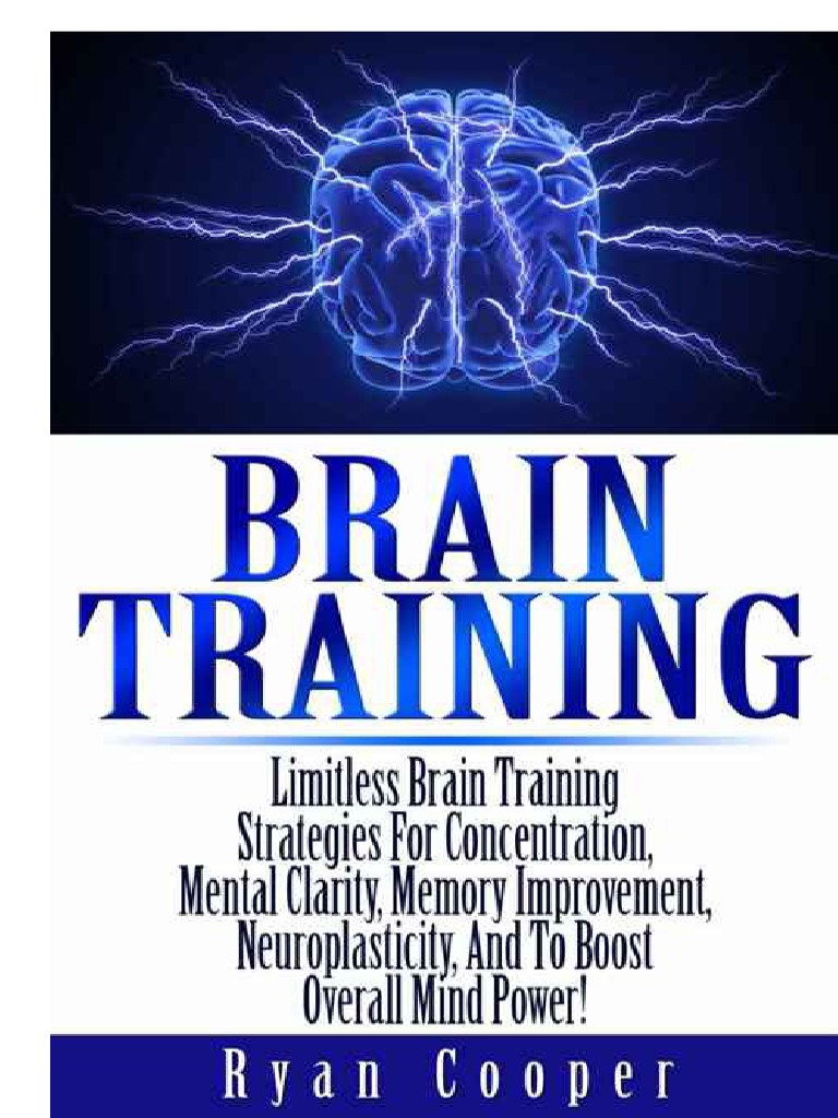 Brain Training Limitless Brain Training Ryan Cooper | PDF | Memory ...
