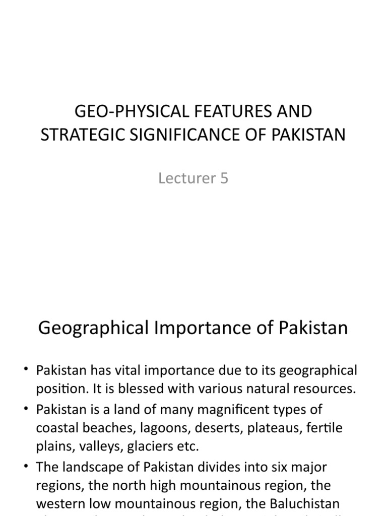 Lecture 5 Geo-Physical Features and Strategic Significance of Pakistan ...