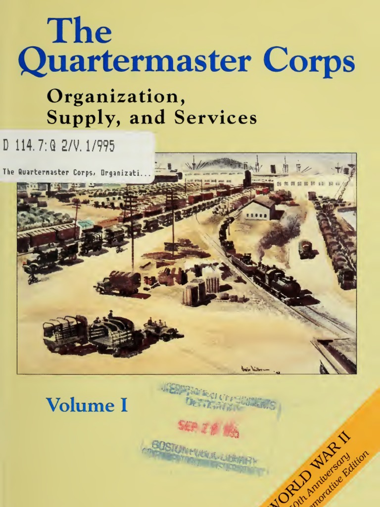 The Quartermaster Corps Organization, Supply, and Services Volume I CMH ...