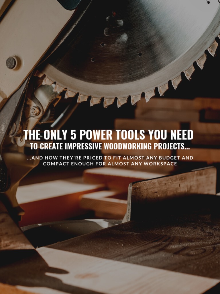The Only 5 Power Tools You Need | PDF | Drill | Woodworking