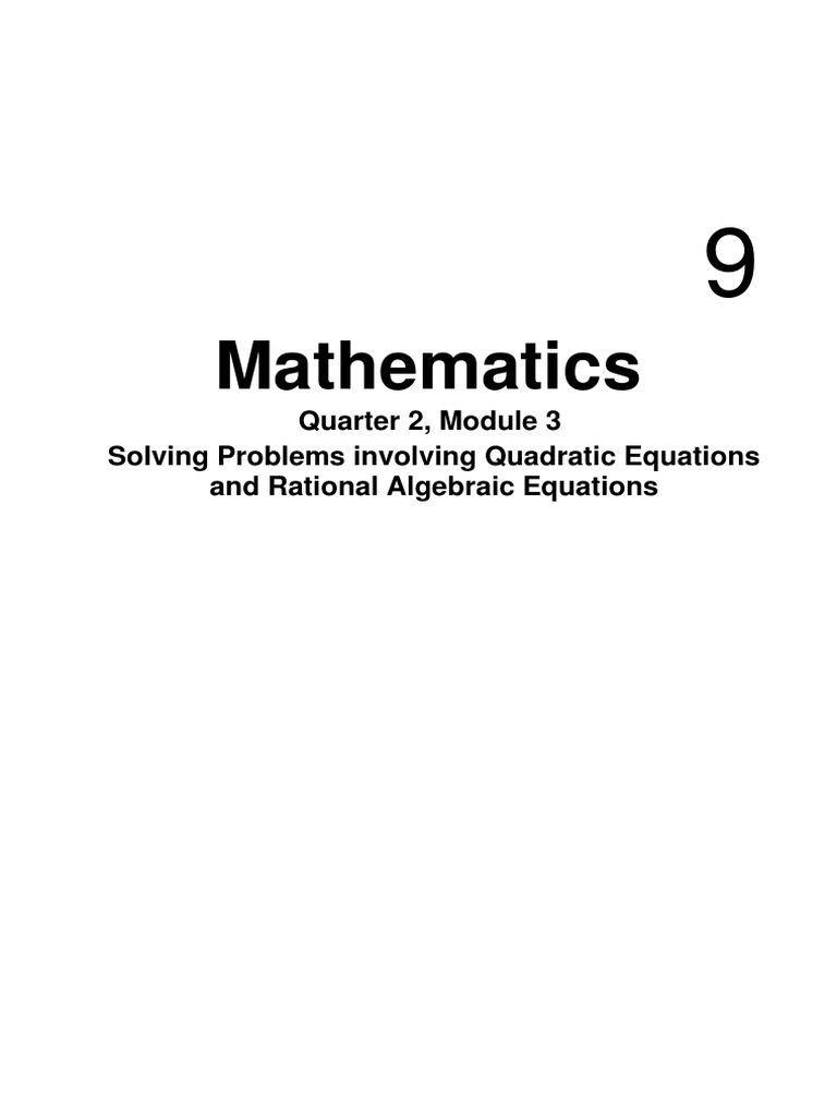 Mathematics: Quarter 2, Module 3 Solving Problems Involving Quadratic ...
