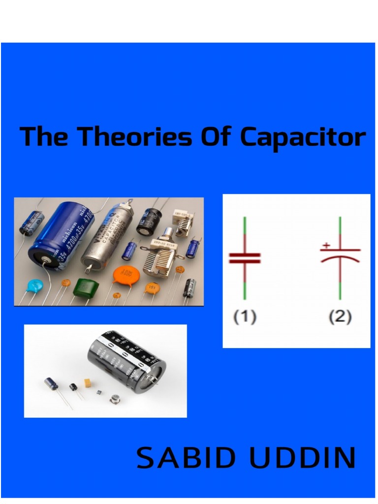 The Theories of Capacitor | PDF | Capacitor | Electrical Network
