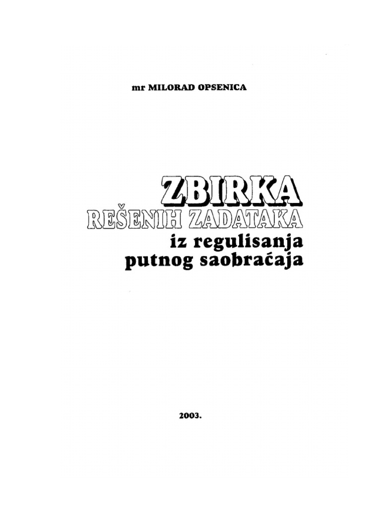 ZBIRKA Rešenih Zadataka Iz Regulisanja Putnog Saobraćaja | PDF