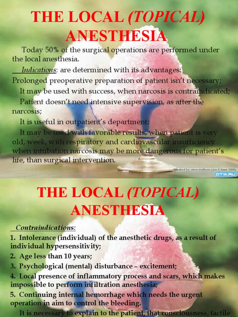 The Local (Topical) Anesthesia: Indications: Are Determined With Its ...