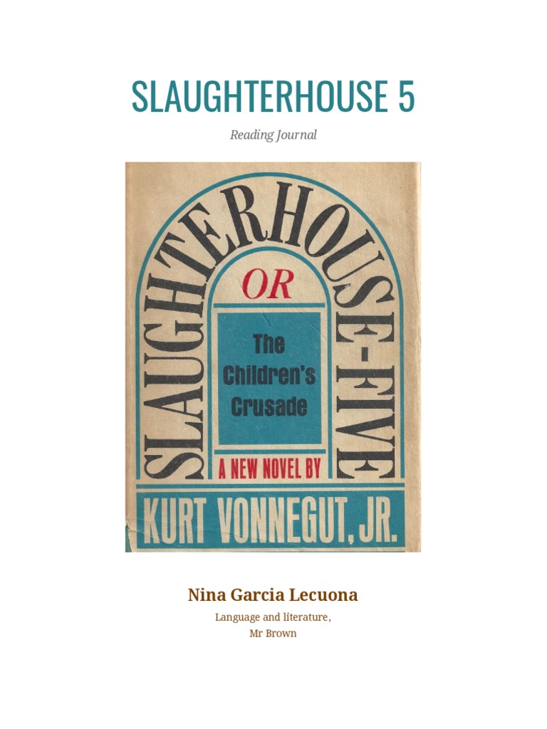 Slaughter House 5 Reading Journal | PDF | Kurt Vonnegut | Free Will