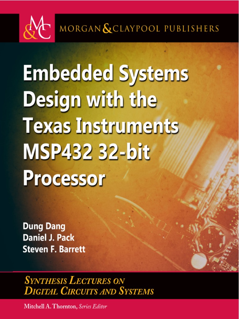 Embedded Systems Design With The Texas Instruments MSP432 32-Bit ...