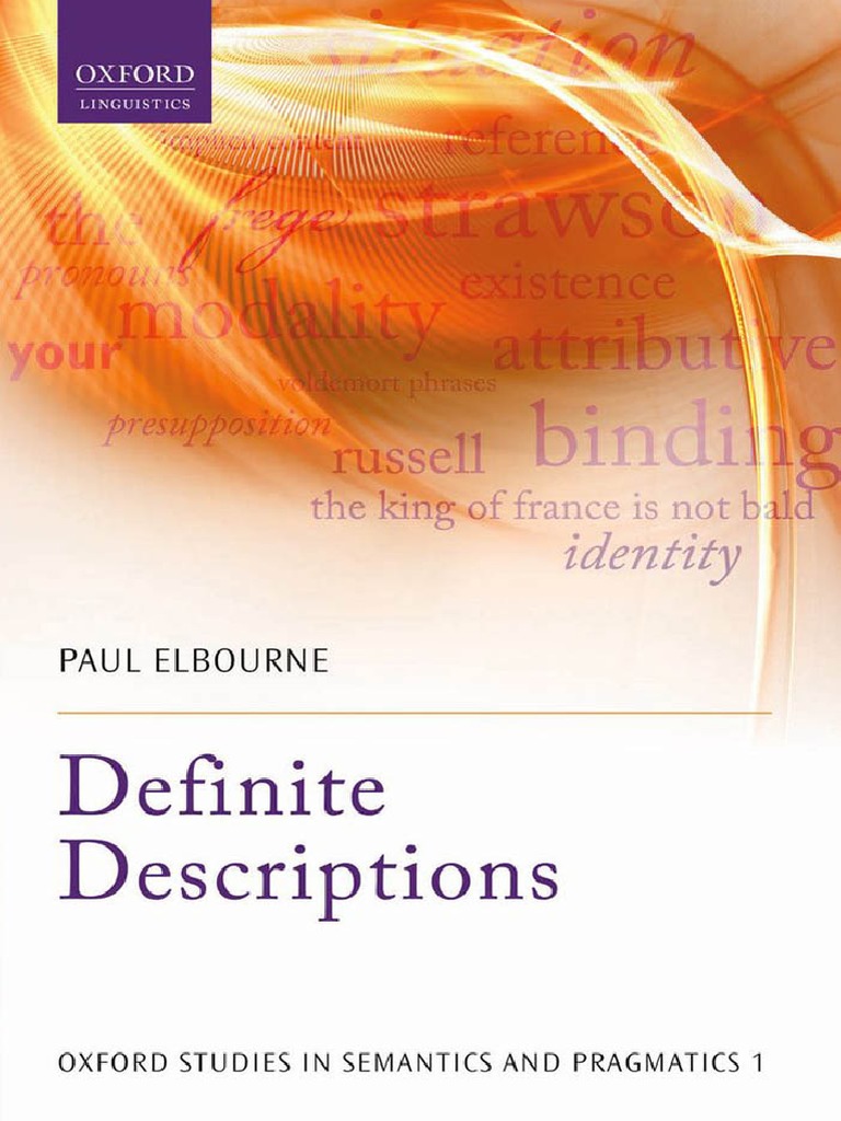 (Oxford Studies in Semantics and Pragmatics) Paul Elbourne-Definite ... (Oxford Studies in Semantics and Pragmatics) Paul Elbourne-Definite ...